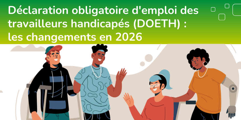 DOETH : ce qui change en 2026 ! - Cap emploi 85